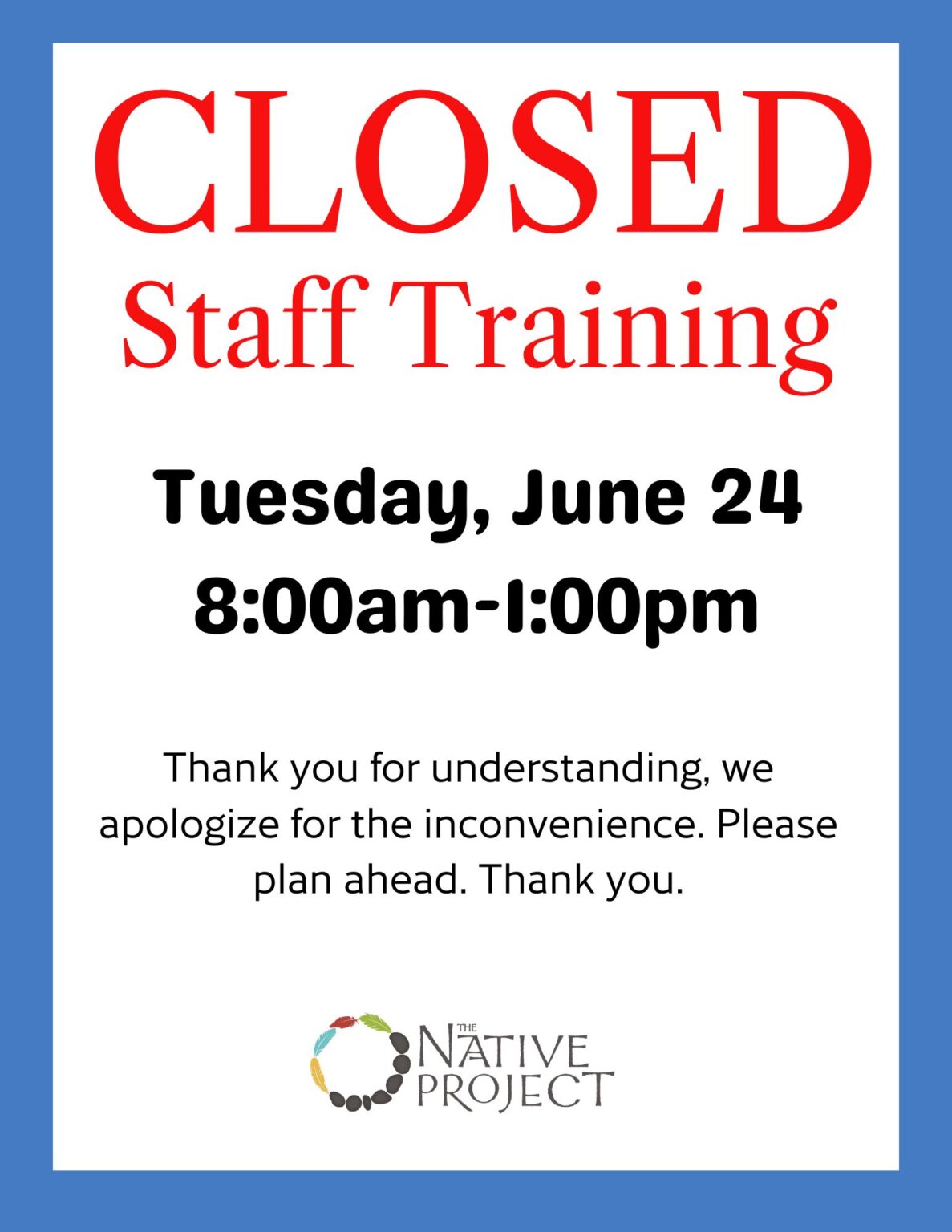 CLOSED – Staff Training TUESDAY, June 24 (8:00 AM – 1:00 PM) – The ...